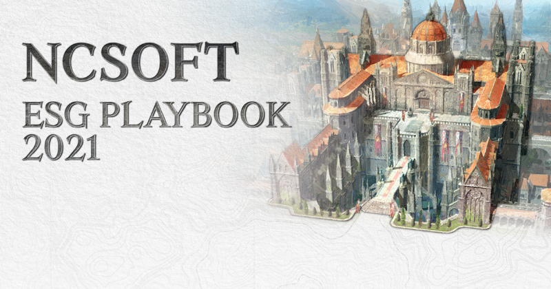 ‘NCSOFT ESG PLAYBOOK 2021’ Released: NC’s Endeavours to Create the Right Play, Digital ...