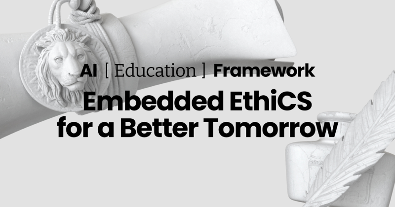 AI [Education] Framework | EP02. EthiCS for a Better Tomorrow