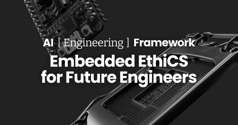 AI [Engineering] Framework | EP01. EthiCS for Future Engineers